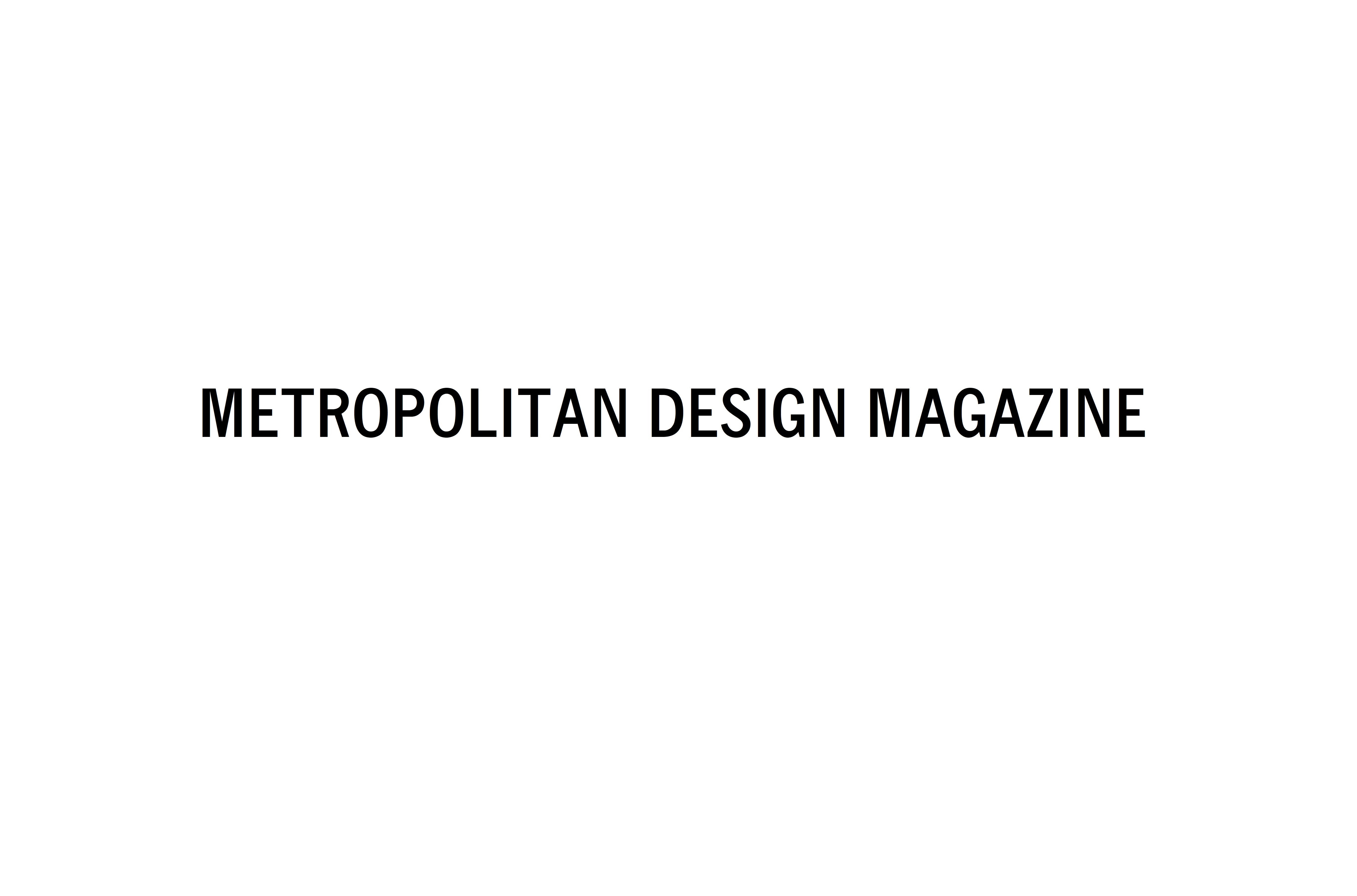 FEATURED IN: METROPOLITAN DESIGN MAGAZINE – Bejeti